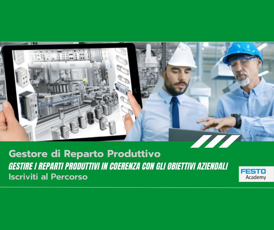 Percorso Gestore di Reparto Produttivo - Festo Academy