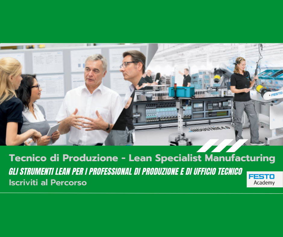 Percorso Tecnico di Produzione - Lean Specialist manufacturing - Festo ...